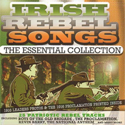 Irish Rebel Songs The Essential Collection (25 Tracks) Collector’s ...